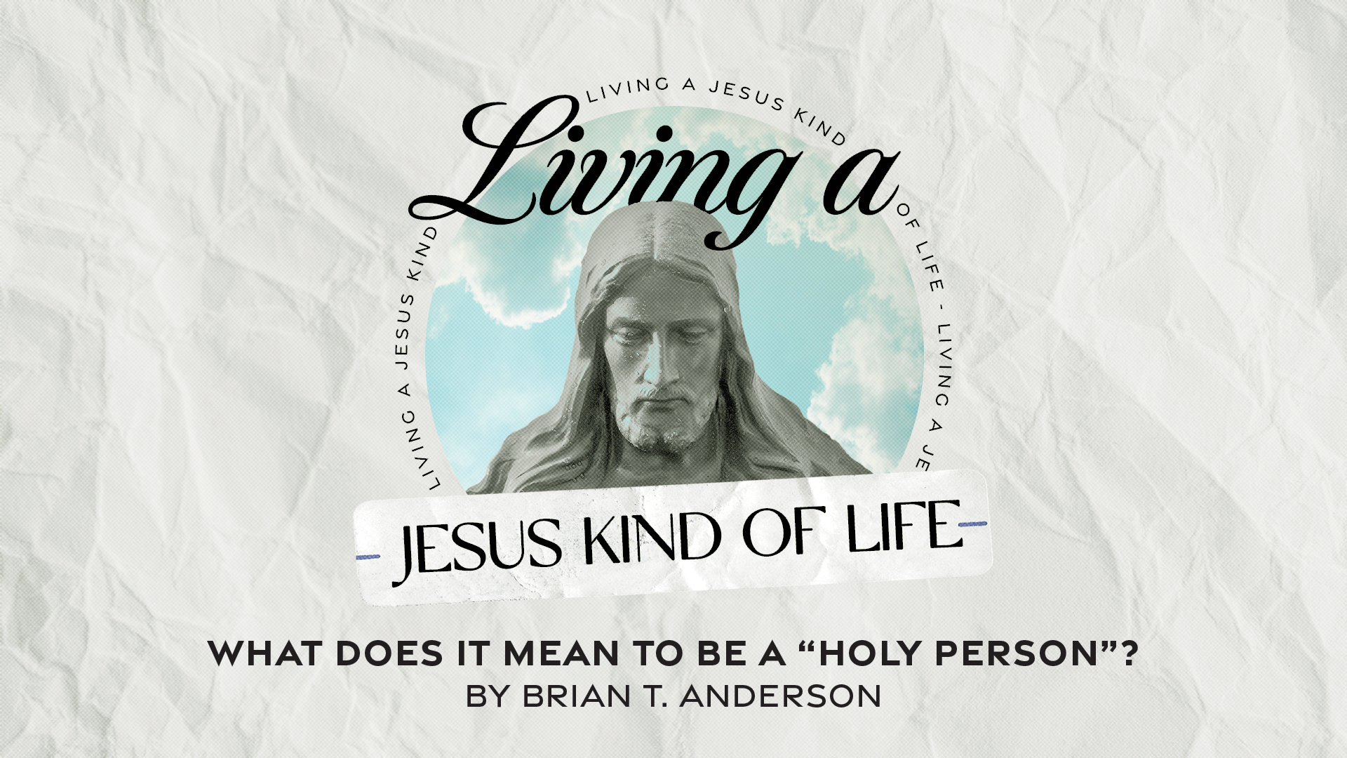 What Does It Mean to Be a “Holy Person”? | Vineyard Church North Phoenix